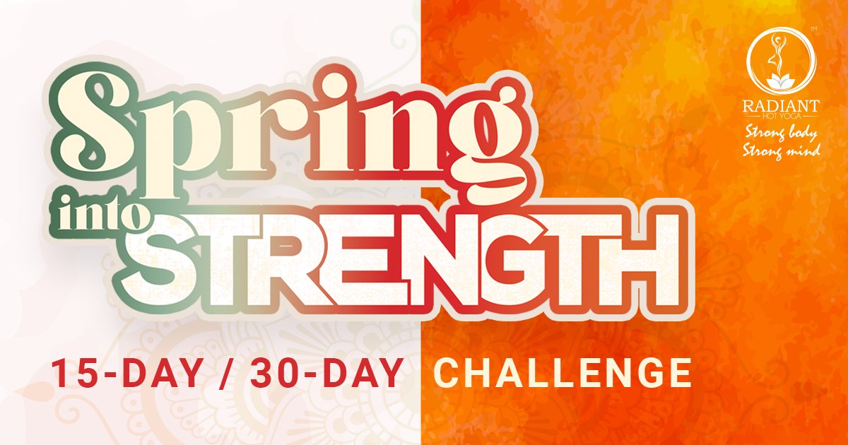 March Challenge Spring Into Strength 15-30 Day Challenge - Radiant Hot ...